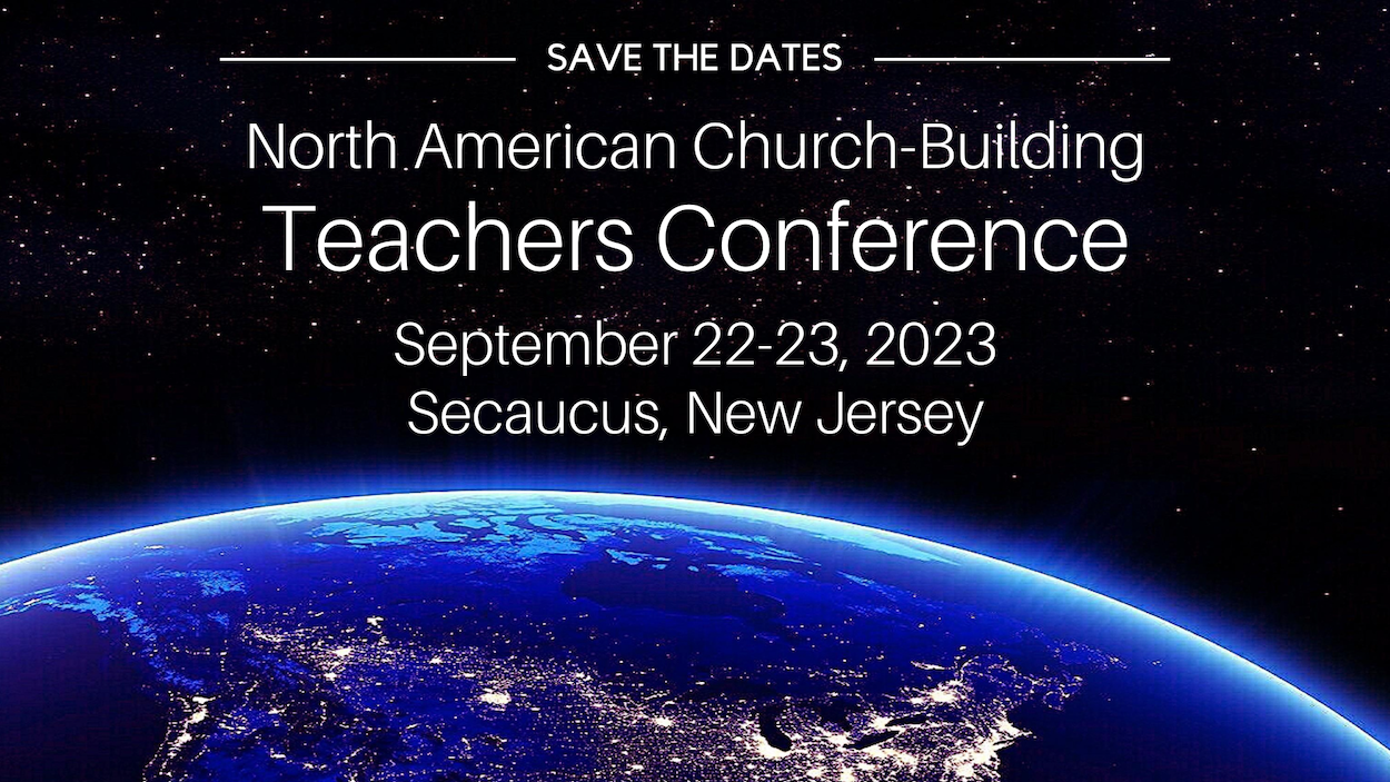 North American Church-Building Teachers Conference Sept 22-23 ...