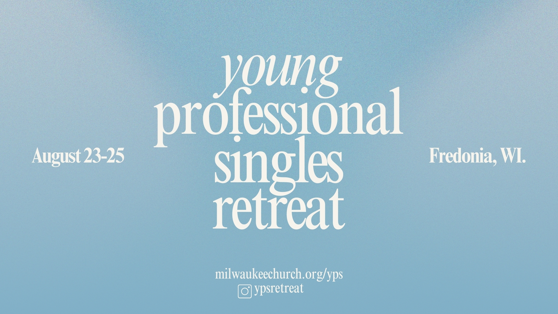 Young Professionals Singles Retreat in Wisconsin on August 23-25 ...